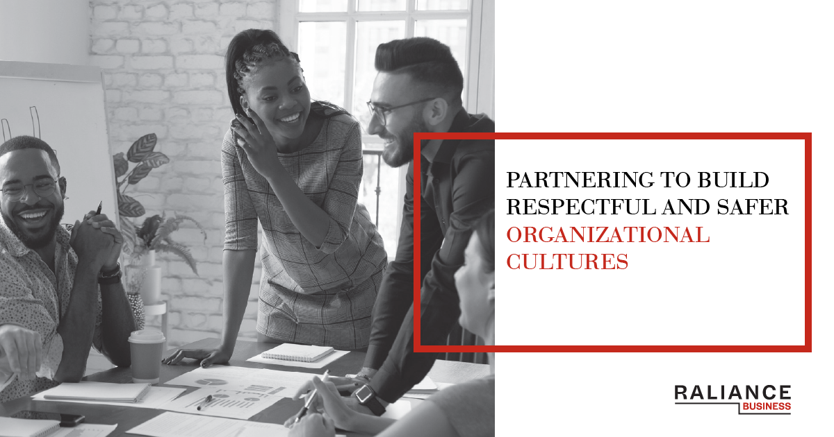 Partnering to Build Respectful and Safer Organizational Cultures